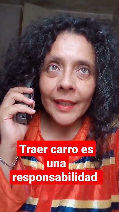 Traer Carro Es Una Responsabilidad Youtube