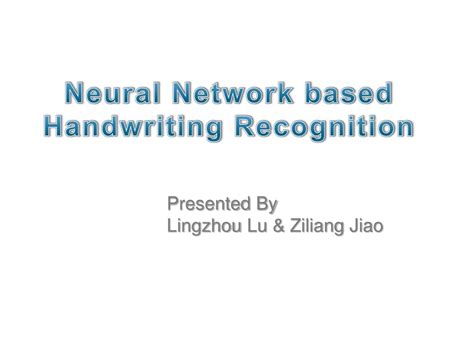 Ppt Neural Network Based Handwriting Recognition Powerpoint Presentation Id