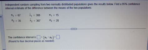 Solved Independent Random Sampling From Two Normally