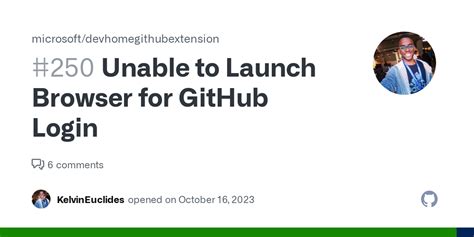 Unable To Launch Browser For Github Login · Issue 250 · Microsoft Devhomegithubextension · Github