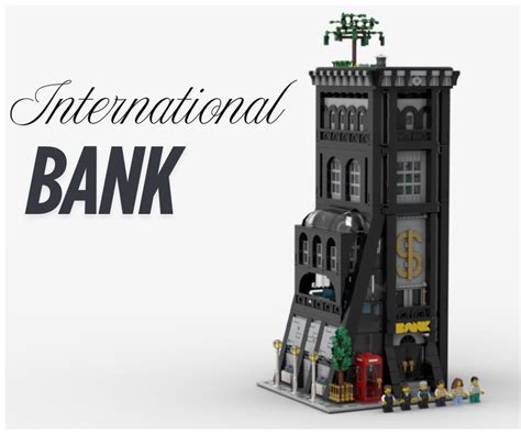 Lego Moc 232145 International Bank By Brickbynic Rebrickable