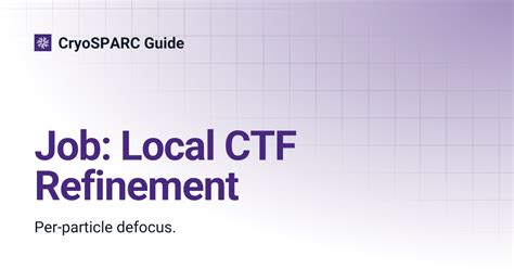 job local ctf refinement cryosparc guide
