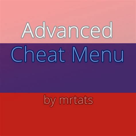 Advanced Cheat Menu Rus Paradox Mods