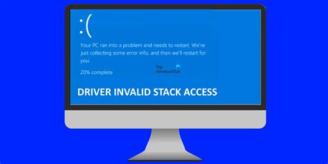DRIVER INVALID STACK ACCESS Blue Screen On Windows 11 10