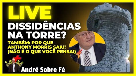 Urgente Live Sobre DissidÊncia Na Torre TambÉm Motivo Real De