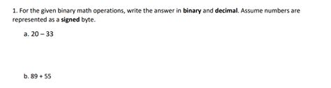 Solved 1 For The Given Binary Math Operations Write The