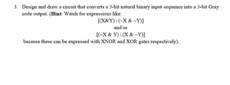 Solved Design And Draw A Circuit That Converts A Bit Chegg Com