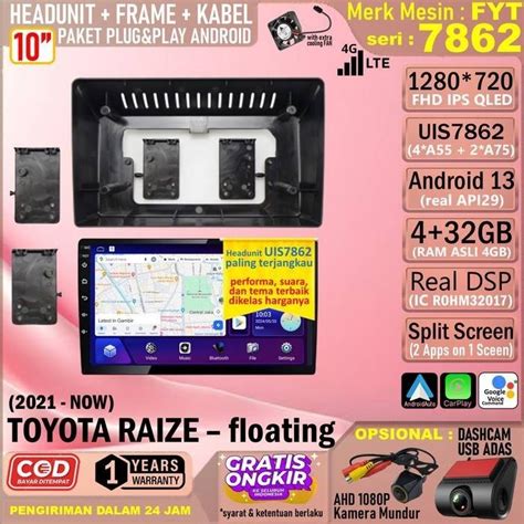 Jual Paket Headunit Android 10 Inch Frame Soket Pnp Toyota Raize 2021 Floating Fyt 7862