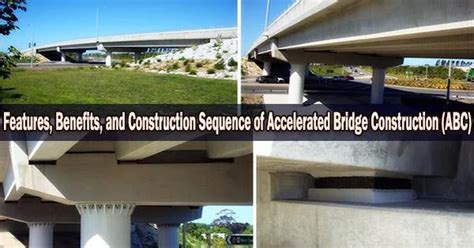 Features Benefits And Construction Sequence Of Accelerated Bridge Construction Abc