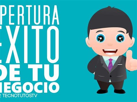 Guía Definitiva Cómo Inaugurar Un Negocio Exitoso Paso A Paso