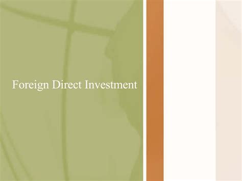 Foreign Direct Investment Pptx