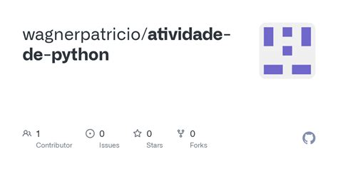 GitHub Wagnerpatricio Atividade De Python