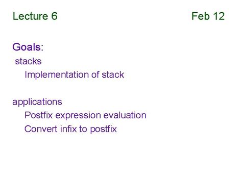 Lecture 6 Goals Stacks Implementation Of Stack Applications