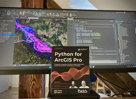 Python For Arcgis Pro By Silas Toms And Bill Parker Is An Exceptional Guide For Seamlessly