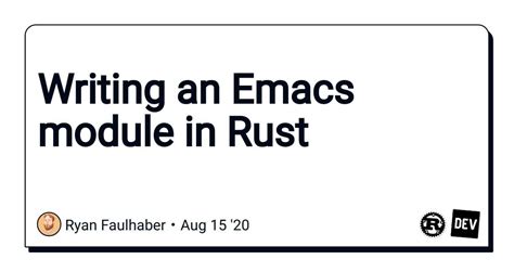 writing an emacs module in rust r planetemacs