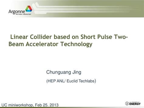 PPT Linear Collider Based On Short Pulse Two Beam Accelerator PowerPoint Presentation 847071