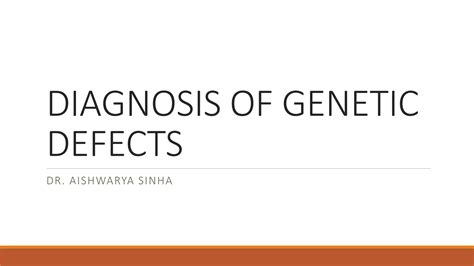 Diagnosis Of Genetic Defectspptx