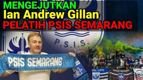 Posisi Ian Andrew Gillan Aman Bersama Psis Semarang Republika Online