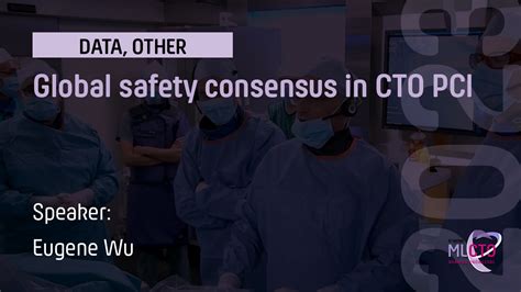 Global Safety Consensus In Cto Pci Mlcto Academy