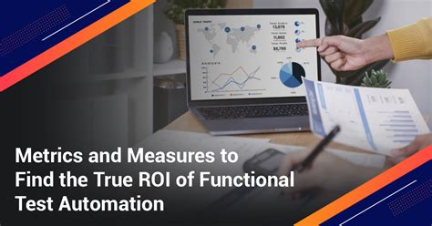 How To Find The Roi Of Functional Test Automation Using Metrics