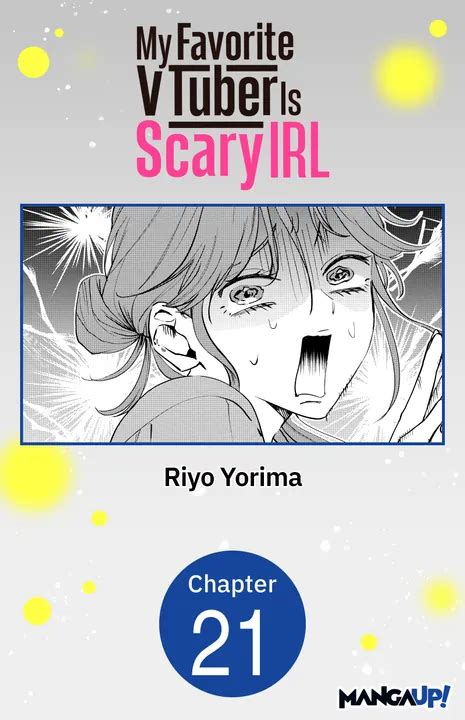 My Favorite Vtuber Is Scary Irl 021 Bookwalker