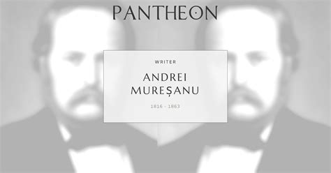 Andrei Mureșanu Biography Pantheon