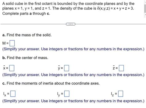 Solved A Solid Cube In The First Octant Is Bounded By The