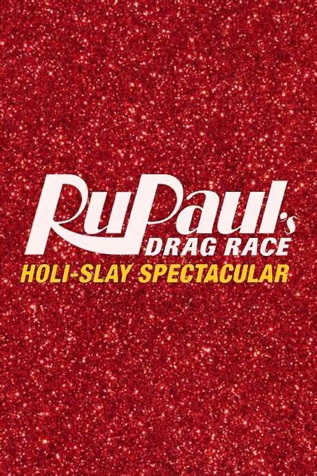 ‎rupauls Drag Race Holi Slay Spectacular 2018 • Reviews Film Cast