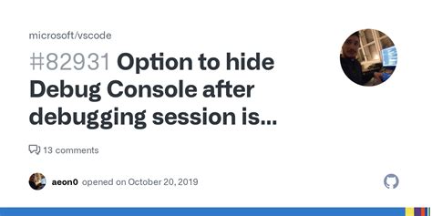Option To Hide Debug Console After Debugging Session Is Stopped · Issue 82931 · Microsoft