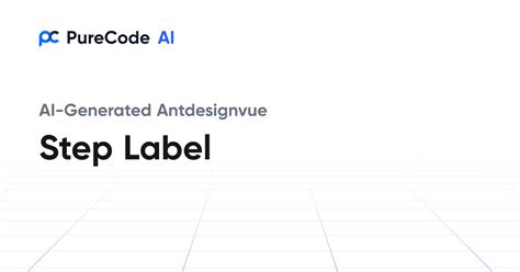Build Great Antdesignvue Step Label Components Faster Using Ai Tools