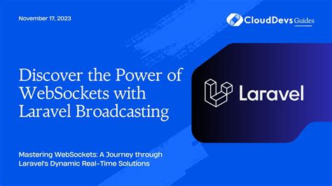 Discover The Power Of Websockets With Laravel Broadcasting