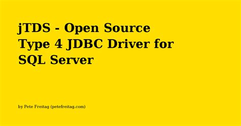 Jtds Open Source Type 4 Jdbc Driver For Sql Server