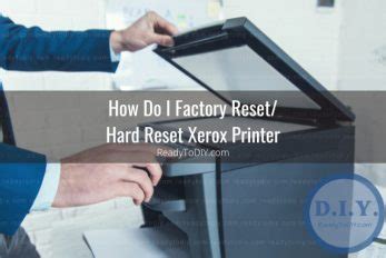 How To Reset Xerox Printer Ready To DIY