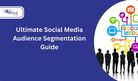 Ultimate Social Media Audience Segmentation Guide In 2025