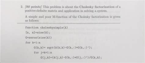 Solved Points This Problem Is About The Cholesky Chegg