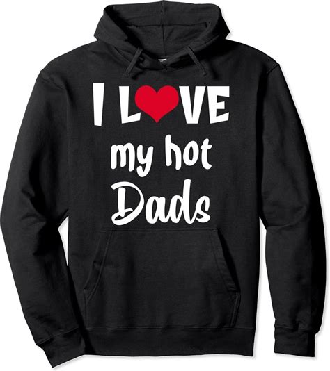 I Love Hot Dads Hoodie I Love Hot Dads Design Funny Red Heart Love Hot