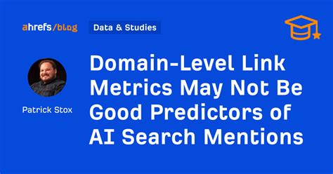 Domain Level Link Metrics May Not Be Good Predictors Of Ai Search Mentions