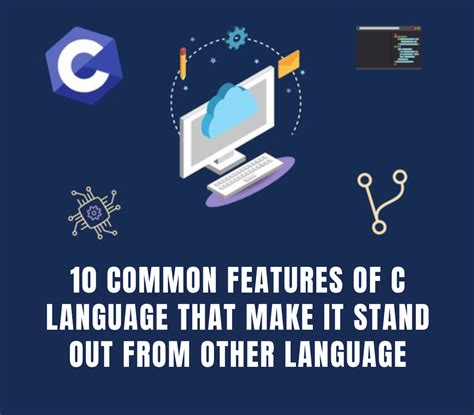 10 Common Features Of C Language That Make It Stand Out From Other