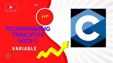 Variable Programming Principles With C Lecture Series Lecture 5 Fyit Best Tutorial For