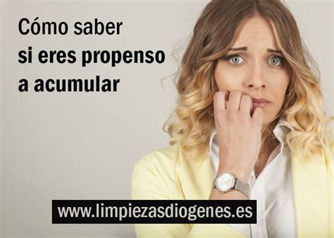 Cómo Saber Si Eres Propenso A Acumular Limpiezas
