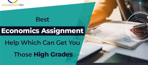 Best Economics Assignment Help Which Can Get You Those High Grades My Assignments Pro
