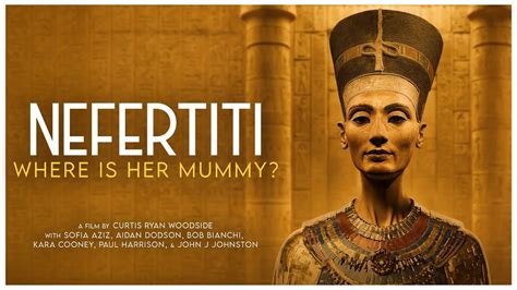 Nefertiti Where Is Her Mummy Full Egyptology Documentary Youtube