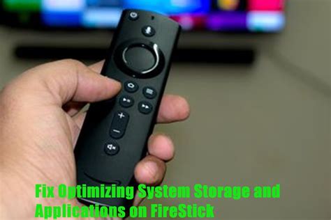 How To Fix Optimizing System Storage And Applications On FireStick Quick Guide Browvopetshop