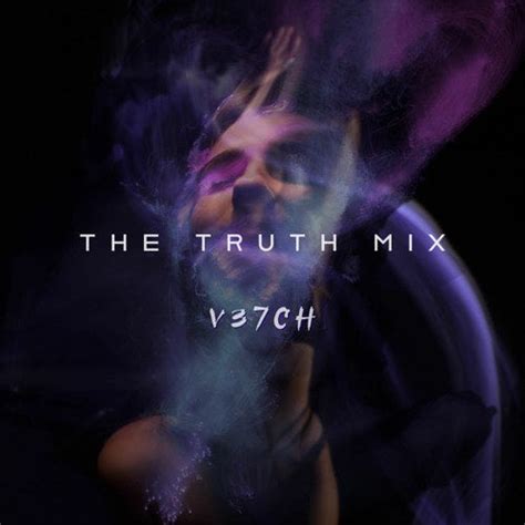 The Truth Mix V37ch Rmixcloudmixes
