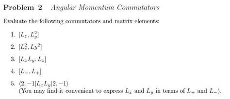 Solved Problem 2 Angular Momentum Commutators Evaluate The