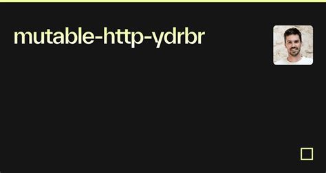 Mutable Ydrbr Codesandbox Mutable Ydrbr Codesandbox