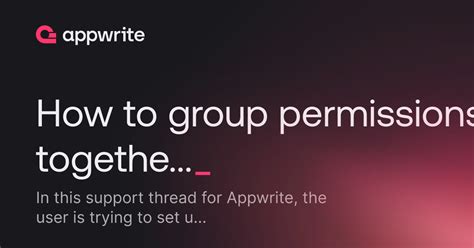 How To Group Permissions Together Logical And Threads Appwrite