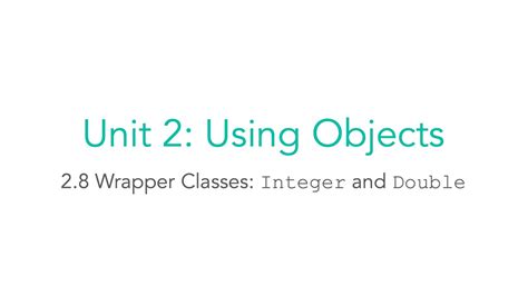 Ap Csa 28 Wrapper Classes Integer And Double Youtube