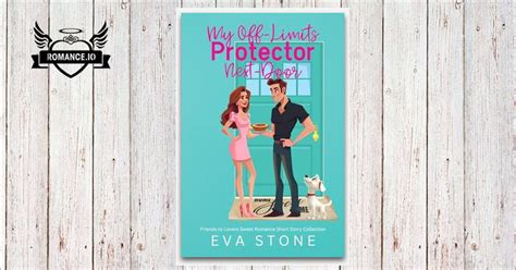 My Off Limits Protector Next Door Friends To Lovers Sweet Romance Short Story Collection By Eva