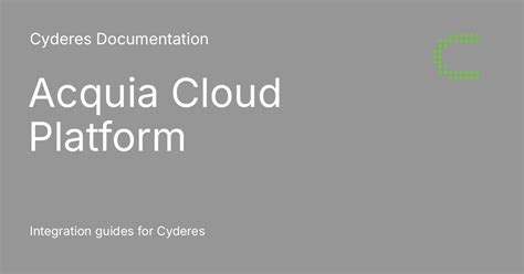 Acquia Cloud Platform Cyderes Documentation